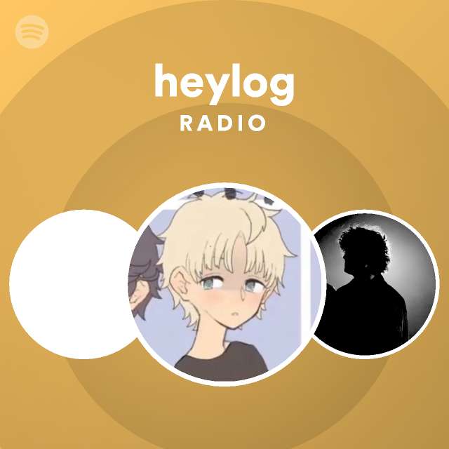 heylog Radio - playlist by Spotify | Spotify