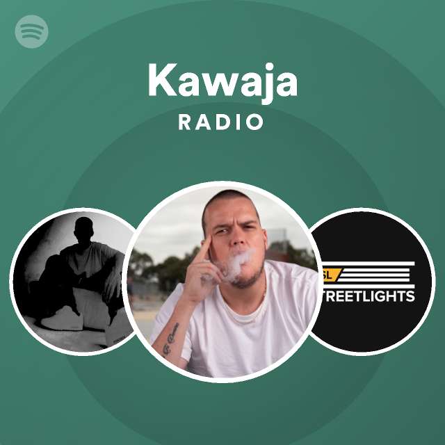 Kawaja Radio - playlist by Spotify | Spotify