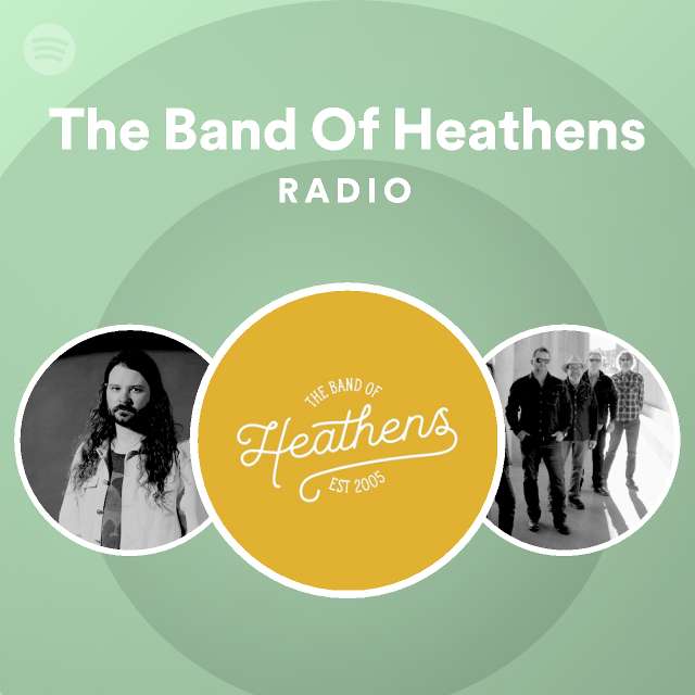 The Band Of Heathens Radio - playlist by Spotify | Spotify