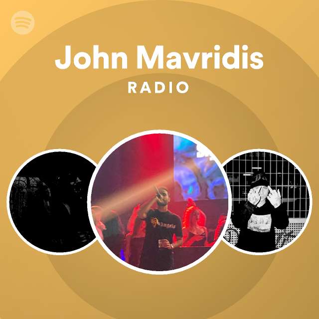 John Mavridis Radio | Spotify Playlist