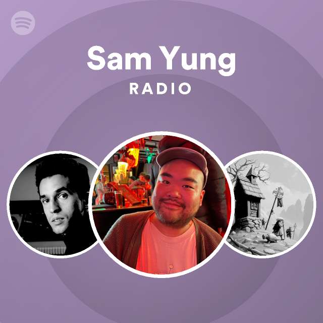 Sam Yung | Spotify