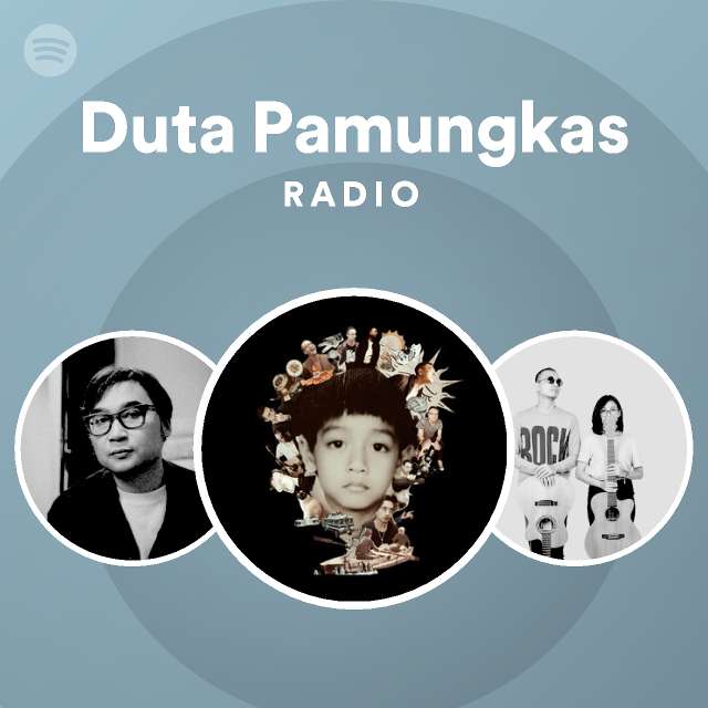 Duta Pamungkas Radio - playlist by Spotify | Spotify