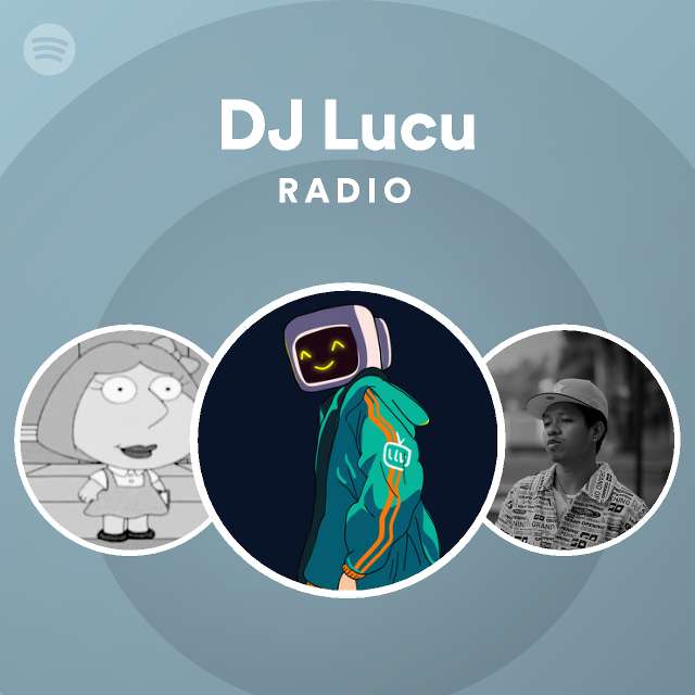 DJ Lucu Radio - playlist by Spotify | Spotify