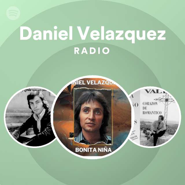 Daniel Velazquez Radio | Spotify Playlist