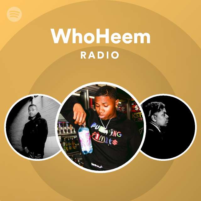 WhoHeem | Spotify