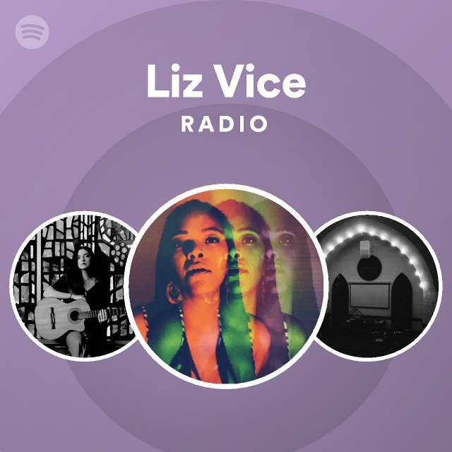 Liz Vice Radio - playlist by Spotify | Spotify