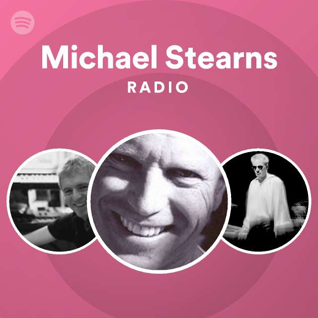 Michael Stearns Radio - playlist by Spotify | Spotify