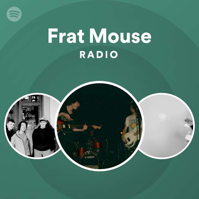 Frat Mouse | Spotify