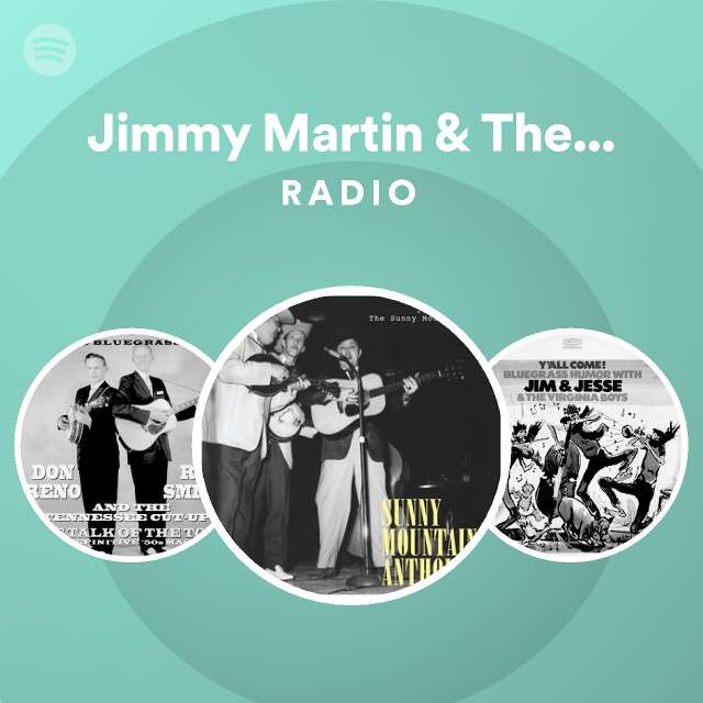 Jimmy Martin & The Sunny Mountain Boys Radio - playlist by Spotify ...