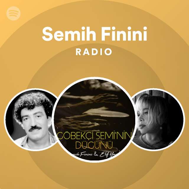 Semih Finini Radio | Spotify Playlist