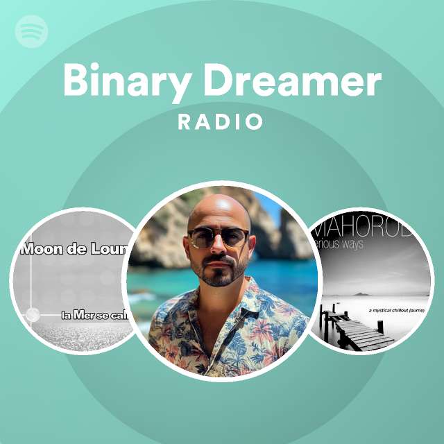 Binary Dreamer Radio | Spotify Playlist