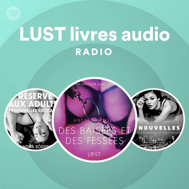 LUST livres audio Radio - playlist by Spotify | Spotify