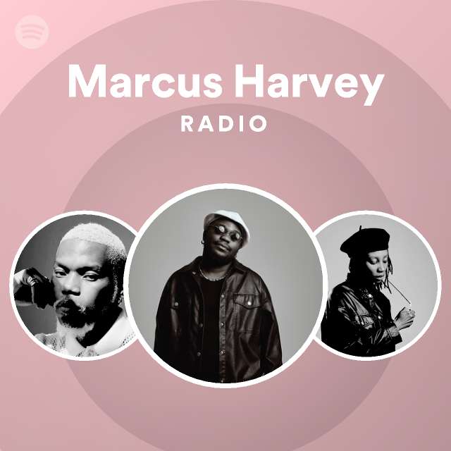 Marcus Harvey Radio - playlist by Spotify | Spotify