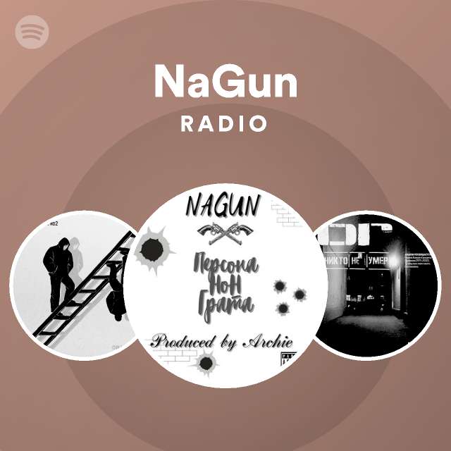 NaGun Radio - playlist by Spotify | Spotify