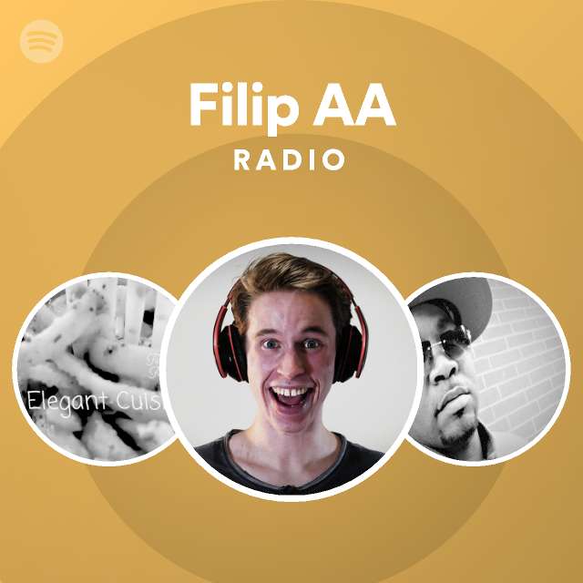 Filip AA Radio - playlist by Spotify | Spotify