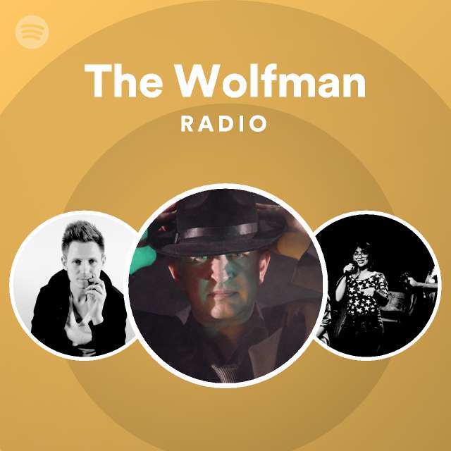 The Wolfman Radio - playlist by Spotify | Spotify