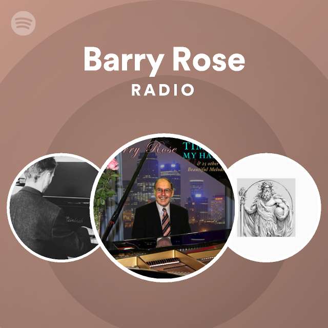 Barry Rose Radio | Spotify Playlist