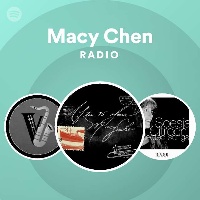 Macy Chen Radio | Spotify Playlist
