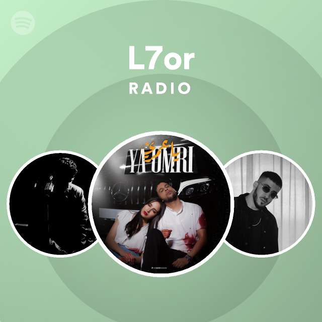 L7or Radio - playlist by Spotify | Spotify