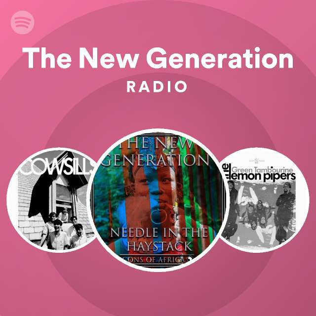 The New Generation Radio | Spotify Playlist