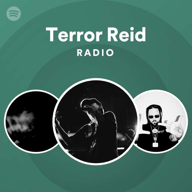 Terror Reid | Spotify - Listen Free