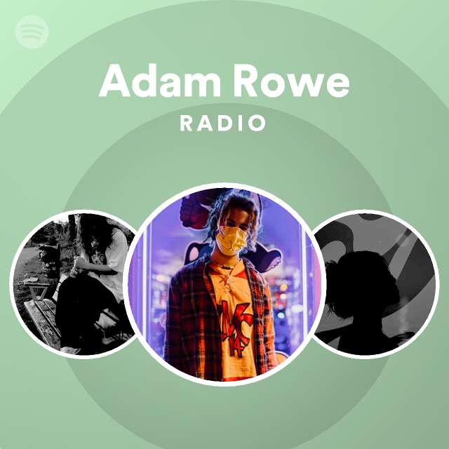 Adam Rowe Radio | Spotify Playlist