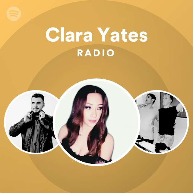 Clara Yates Radio - playlist by Spotify | Spotify