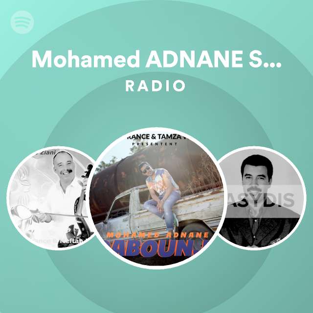 Mohamed ADNANE Sabounji Radio | Spotify Playlist