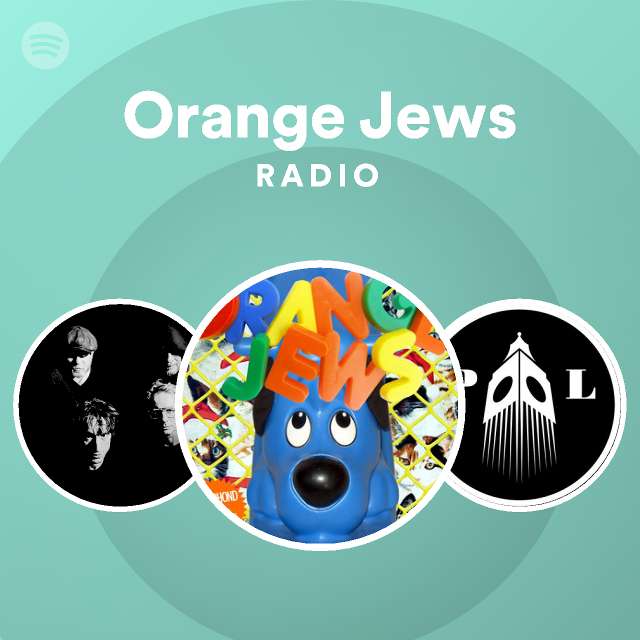 Orange Jews Radio | Spotify Playlist