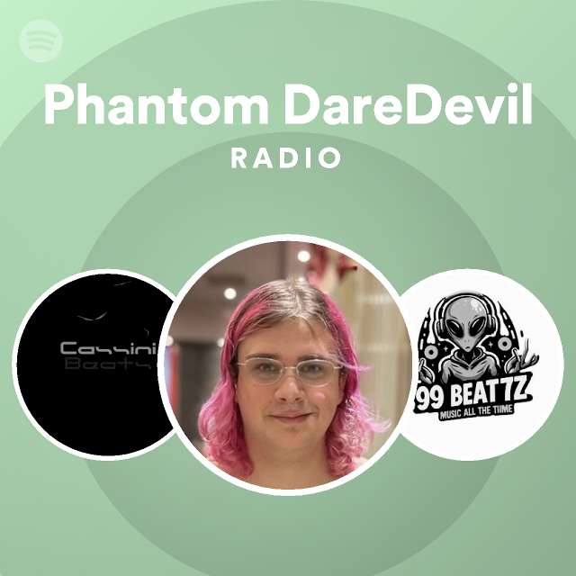 Phantom DareDevil Radio - playlist by Spotify | Spotify