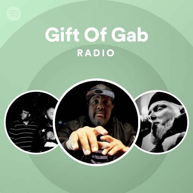 Gift Of Gab | Spotify