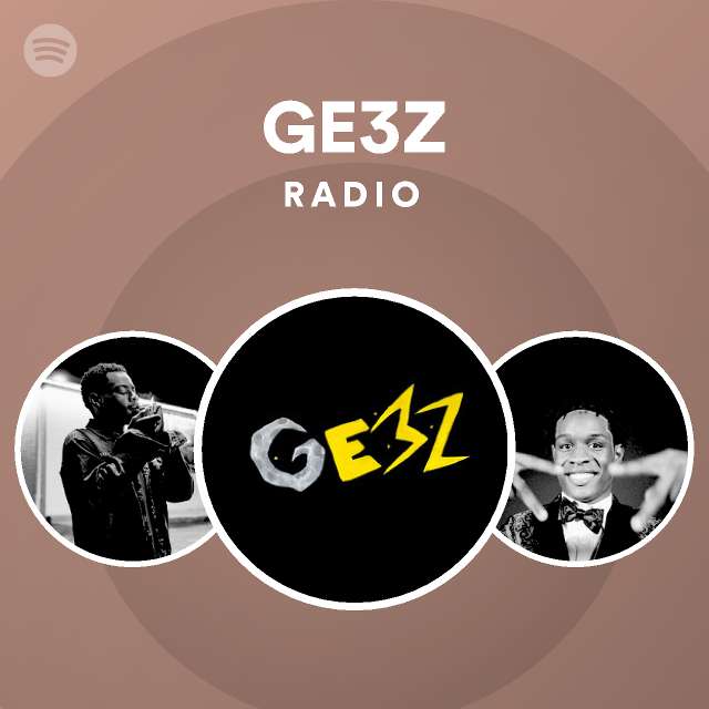Ge3z Radio - playlist by Spotify | Spotify