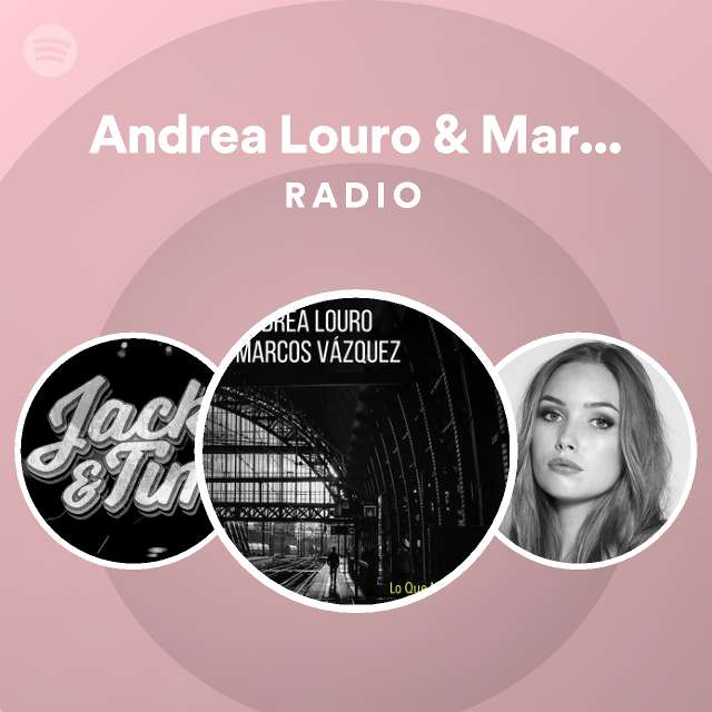 Andrea Louro & Marcos Vázquez | Spotify