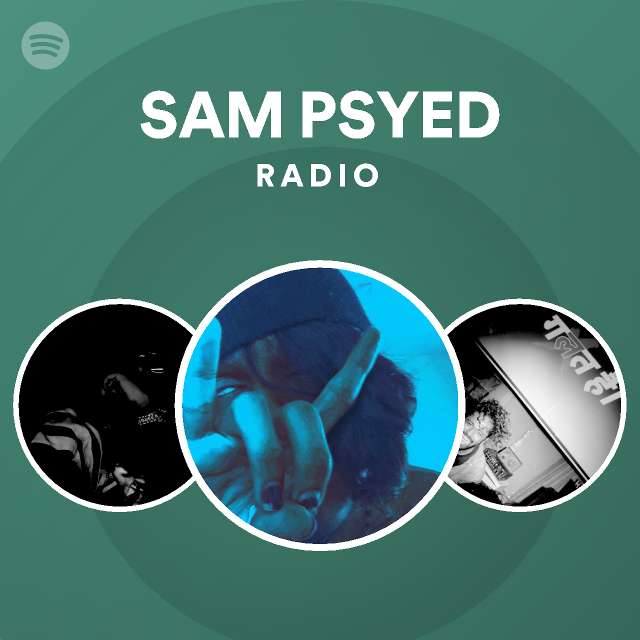 SAM PSYED Radio | Spotify Playlist