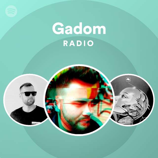 Gadom Radio - playlist by Spotify | Spotify