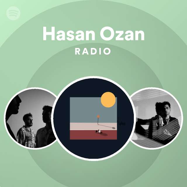 Hasan Ozan Radio - playlist by Spotify | Spotify
