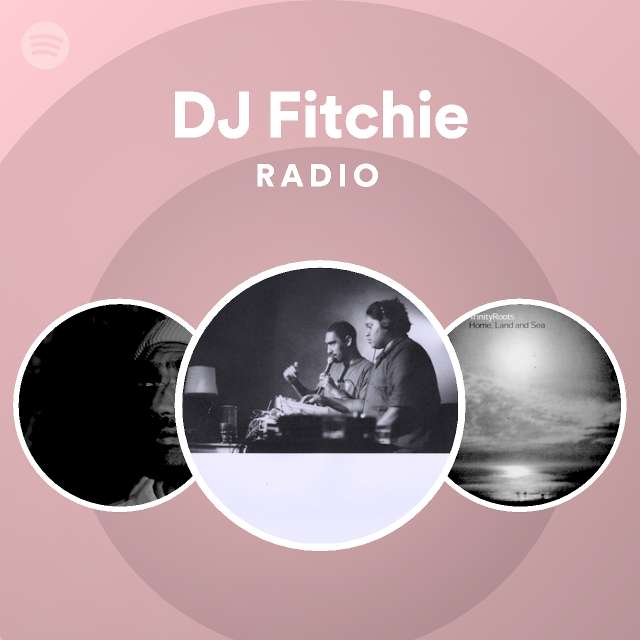 DJ Fitchie Radio - playlist by Spotify | Spotify