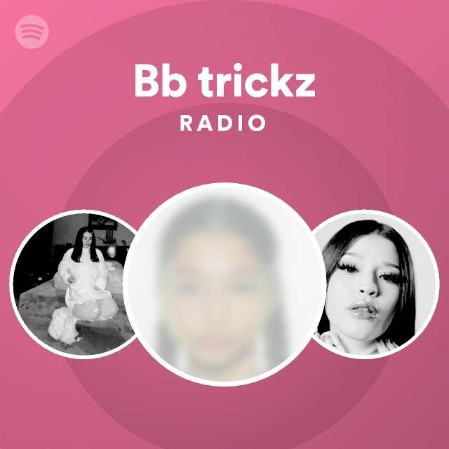 Bb trickz Radio - playlist by Spotify | Spotify