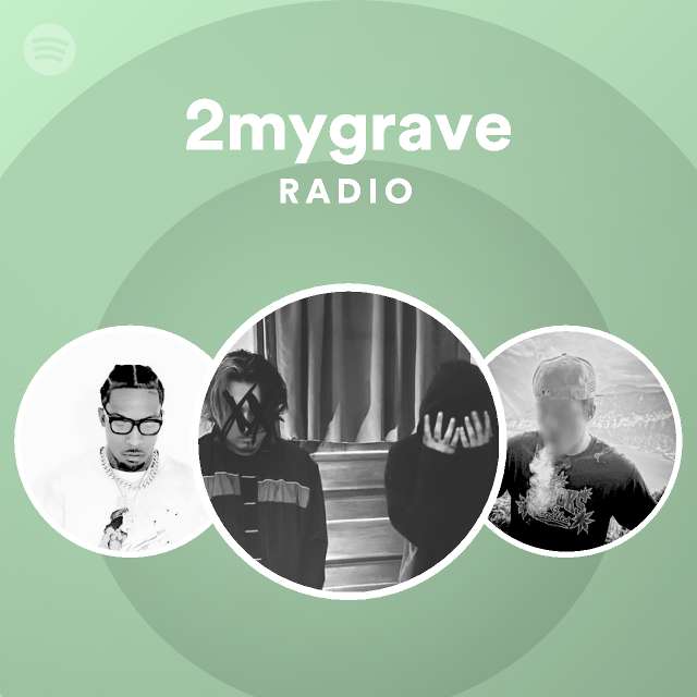 2mygrave Radio | Spotify Playlist