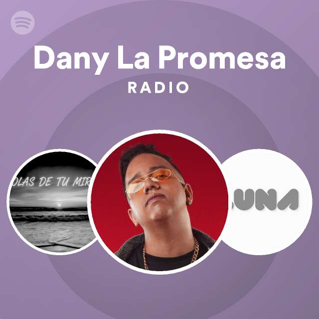 Dany La Promesa Radio | Spotify Playlist