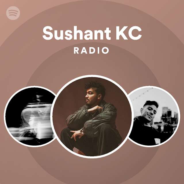 Sushant KC Radio | Spotify Playlist