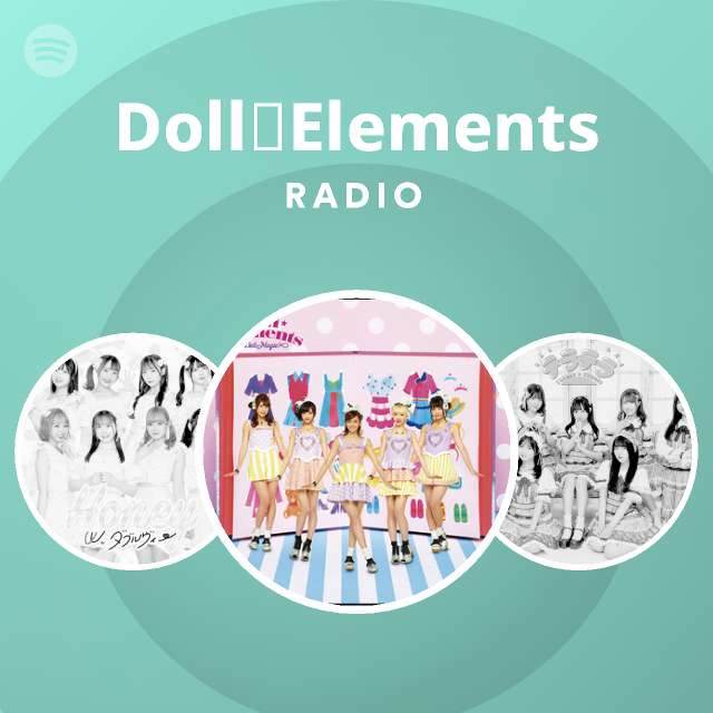 Doll☆Elements Radio - playlist by Spotify | Spotify