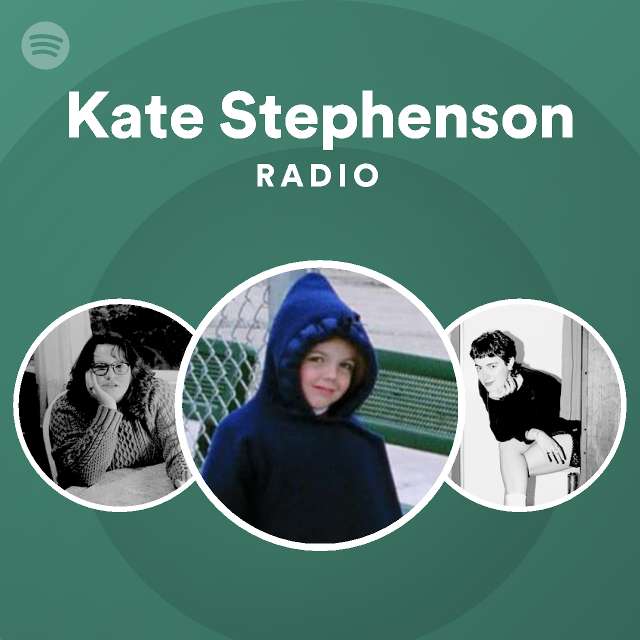 Kate Stephenson | Spotify