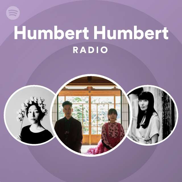 Humbert Humbert | Spotify