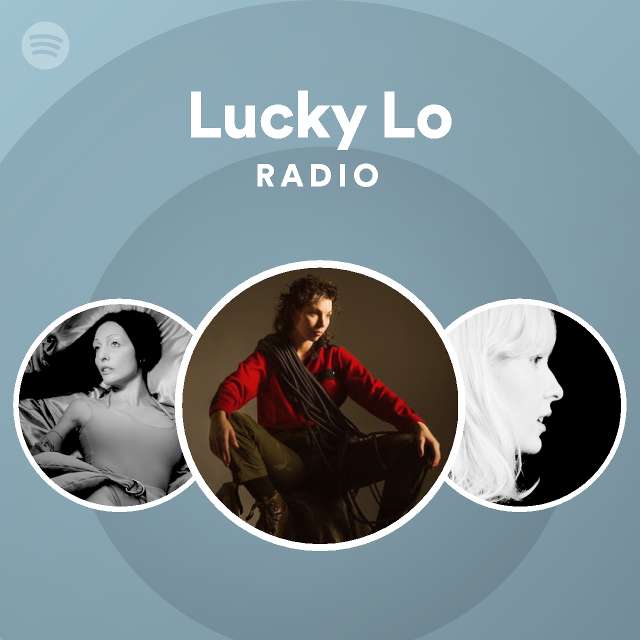 Lucky Lo Radio | Spotify Playlist