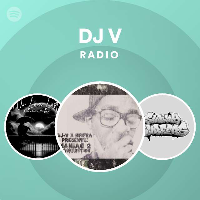 DJ V Radio - playlist by Spotify | Spotify