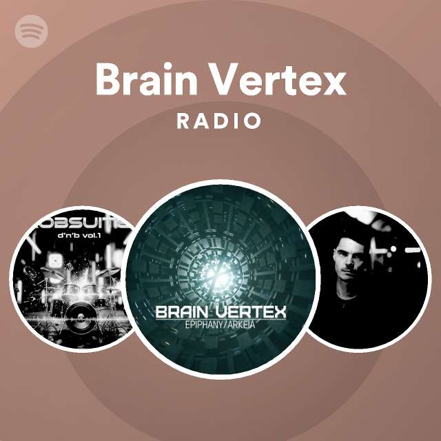 Brain Vertex Radio - playlist by Spotify | Spotify