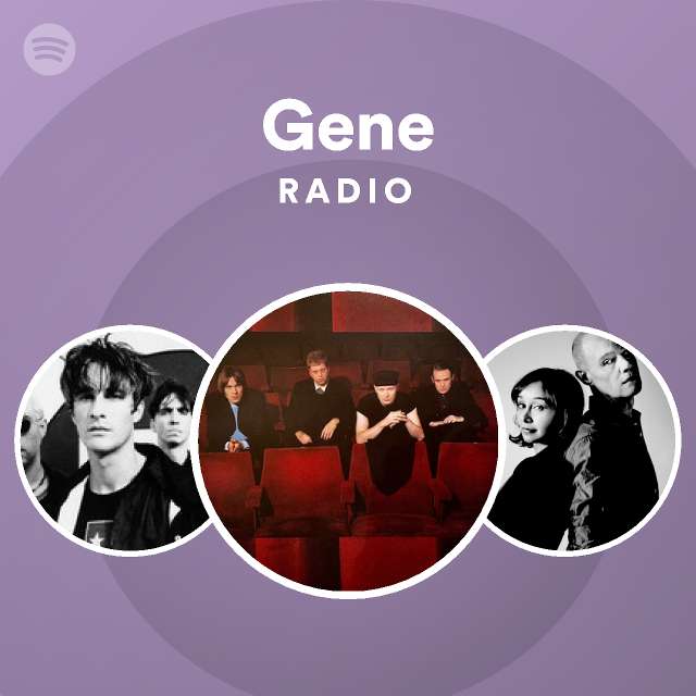 Gene | Spotify