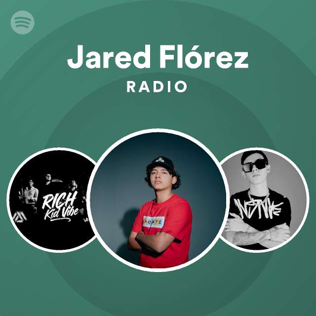 Jared Flórez Radio - playlist by Spotify | Spotify