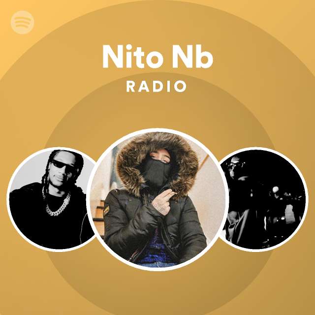 Nito Nb Radio - playlist by Spotify | Spotify